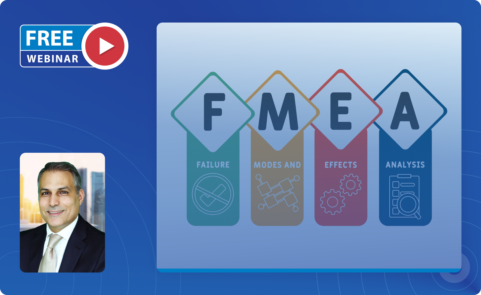 FMEA: Your Tool to Understand and Mitigate Risk in Processes |Webinar
