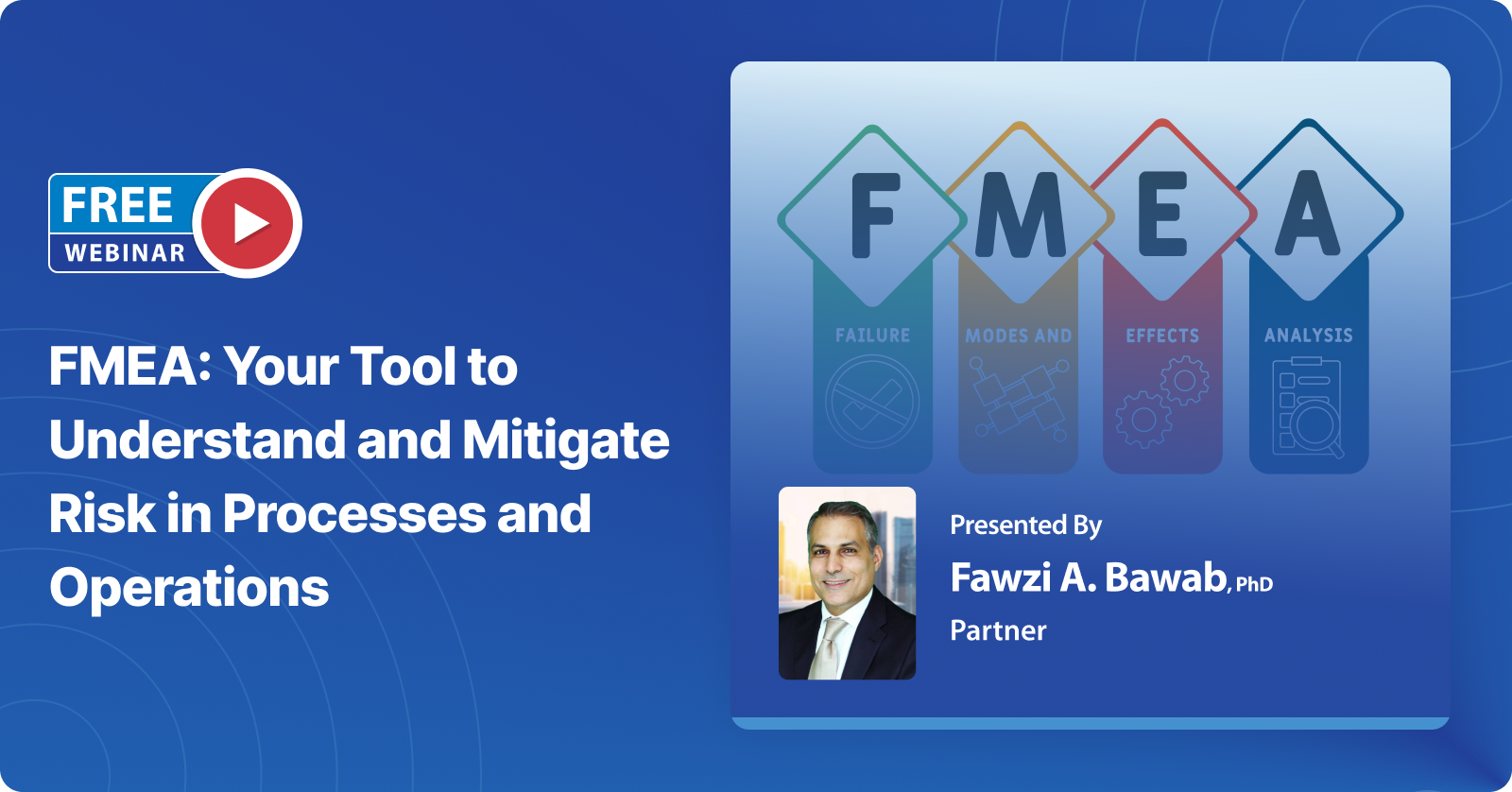 FMEA: Your Tool to Understand and Mitigate Risk in Processes |Webinar